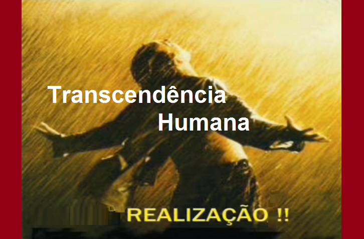 TRANSCENDÊNCIA HUMANA : Uma Epopeia « Conteúdo que ajuda equilibrar ...