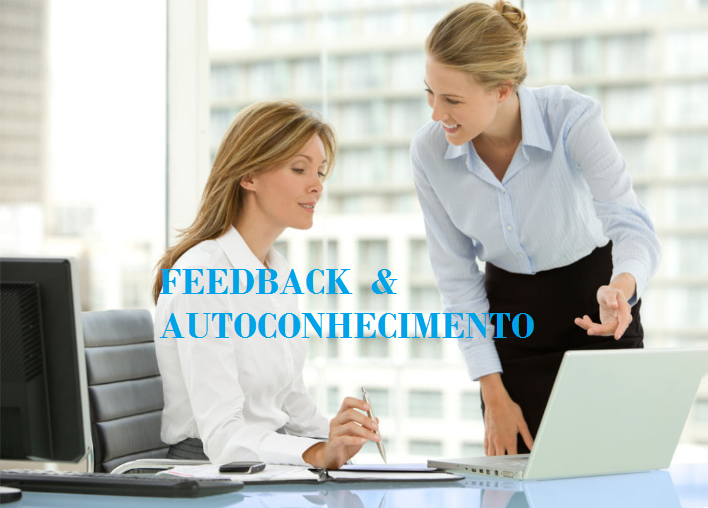 FEEDBACK & AUTOCONHECIMENTO « Conteúdo que ajuda equilibrar trabalho e ...